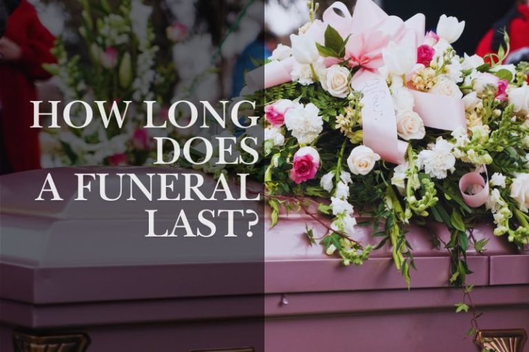 How Long Does a Funeral Last and What to Expect