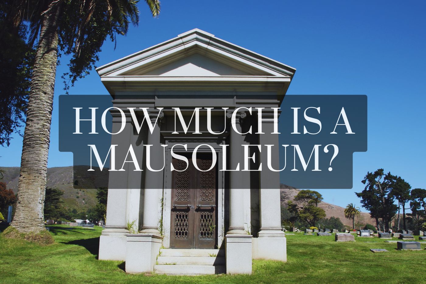 Crypt vs Mausoleum: Differences Between 2 Options