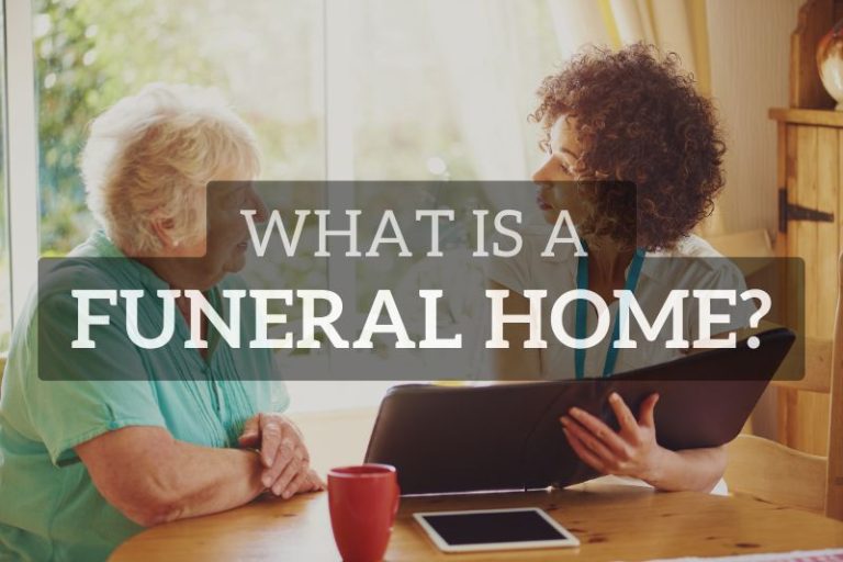 What Is a Funeral Home? Role, Services & Definition