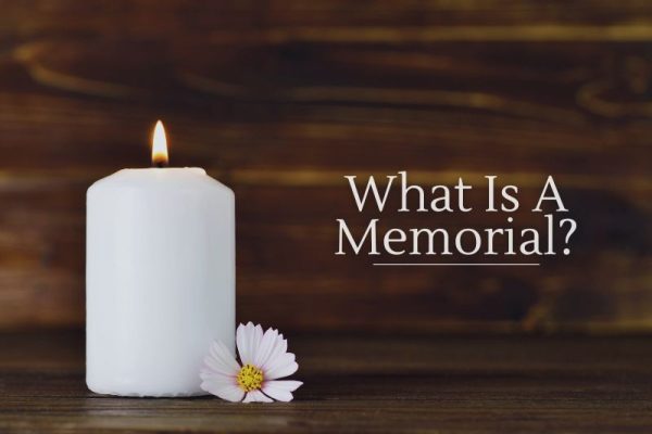 What Is A Memorial? Service, Definition & Meaning